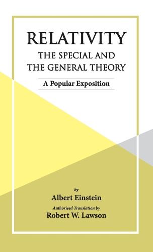 Relativity The Special And The General Theory by Albert Einstein ...
