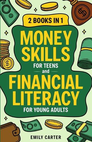 Money Skills for Teens and Financial Literacy for Young Adults by Emily ...