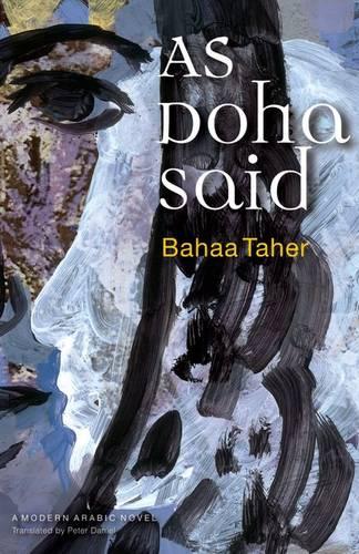 As Doha Said by Bahaa Taher, Peter Daniel | Waterstones