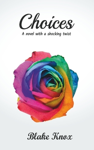 Choices by Blake Knox | Waterstones