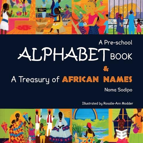 A Pre-school Alphabet Book & A Treasury of African Names by Noma Sodipo ...