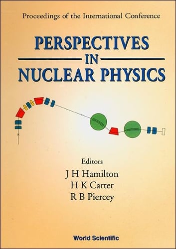 Perspectives In Nuclear Physics - Proceedings Of The International Conf ...