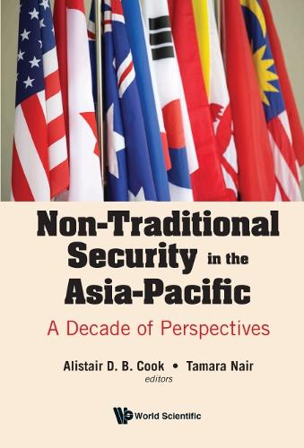 Non-traditional Security In The Asia-pacific: A Decade Of Perspectives ...