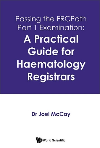 Passing The Frcpath Part 1 Examination: A Practical Guide For ...