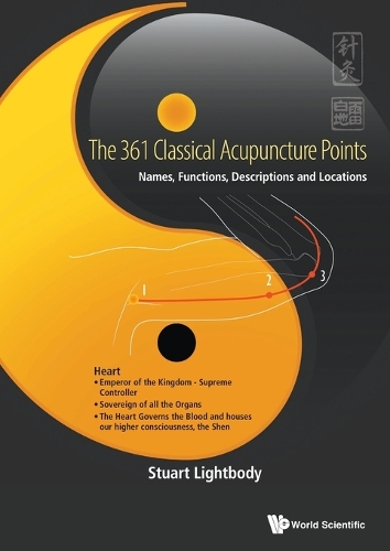 361 Classical Acupuncture Points, The: Names, Functions, Descriptions ...
