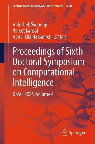 Proceedings of Sixth Doctoral Symposium on Computational Intelligence ...