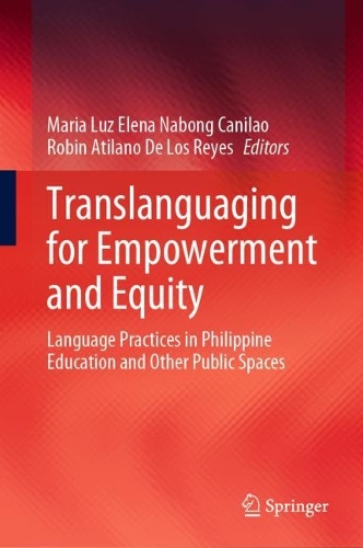 Translanguaging for Empowerment and Equity by Maria Luz Elena Nabong ...