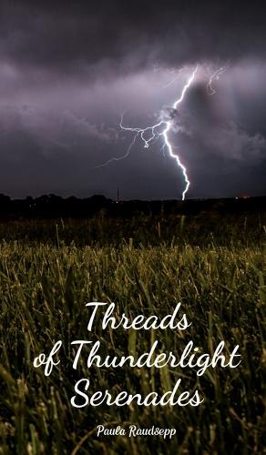 Threads of Thunderlight Serenades by Raudsepp | Waterstones