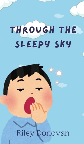 Through the Sleepy Sky by Riley Donovan | Waterstones