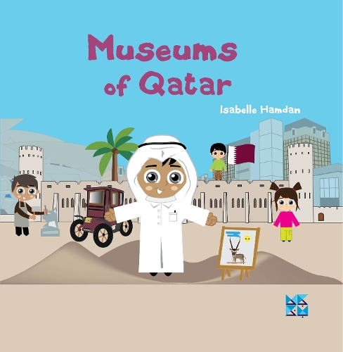 Museums of Qatar by Isabelle Hamdan | Waterstones