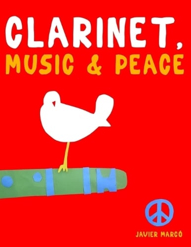 Clarinet, Music & Peace by Javier Marcó | Waterstones