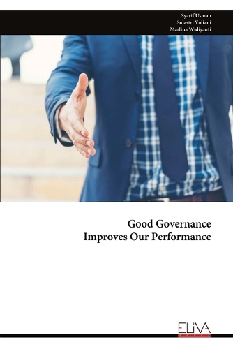 Good Governance Improves Our Performance by Syarif Usman | Waterstones