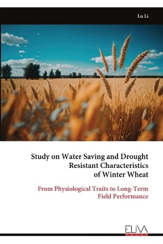 Study on Water Saving and Drought Resistant Characteristics of Winter ...