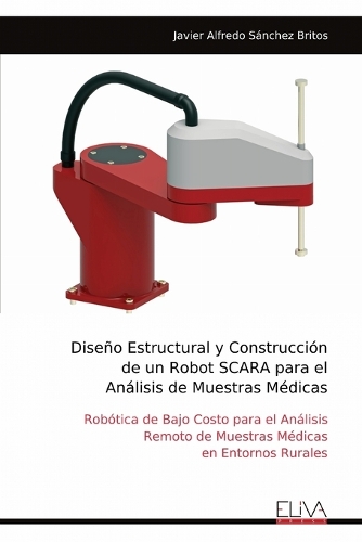 Diseño Estructural y Construcción de un Robot SCARA para el Análisis de ...