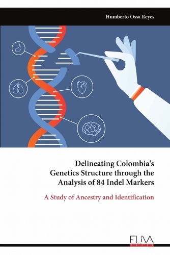 Delineating Colombia's Genetics Structure through the Analysis of 84 ...