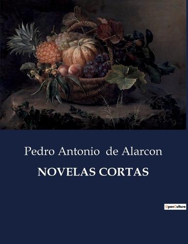 Novelas Cortas By Pedro Antonio De Alarcon Waterstones