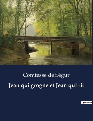 Jean qui grogne et Jean qui rit by Comtesse de Ségur | Waterstones