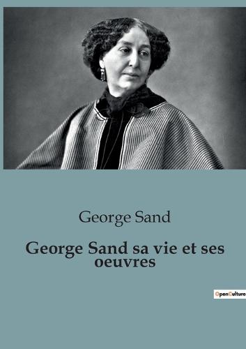 George Sand sa vie et ses oeuvres by George Sand | Waterstones