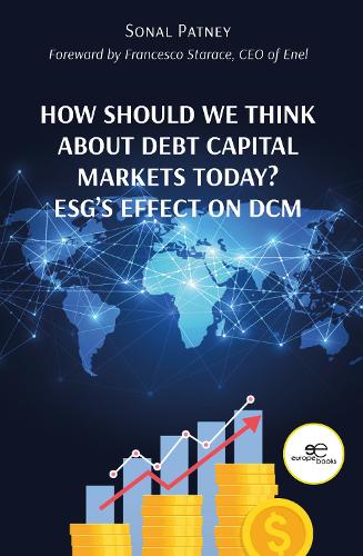 HOW SHOULD WE THINK ABOUT DEBT CAPITAL MARKETS TODAY? ESG'S EFFECT ON ...