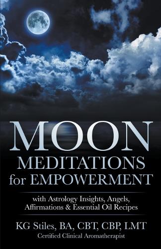 Moon Meditations for Empowerment with Astrology Insights, Angels ...