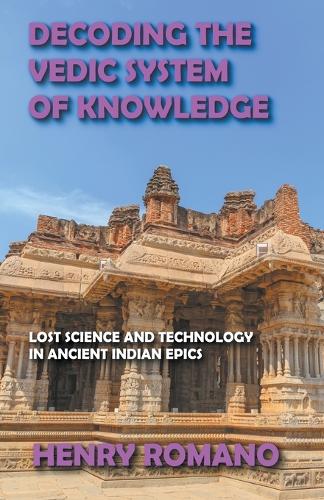 Decoding the Vedic System of Knowledge by Henry Romano | Waterstones