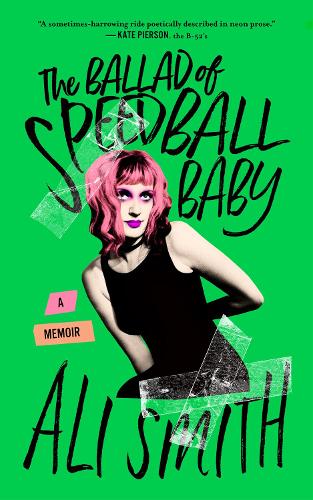 The Ballad of Speedball Baby by Ali Smith | Waterstones