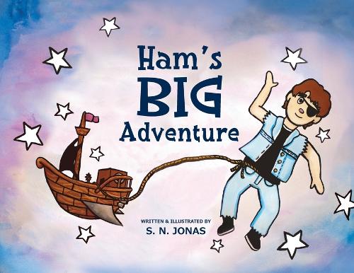 Ham's BIG Adventure by S N Jonas | Waterstones