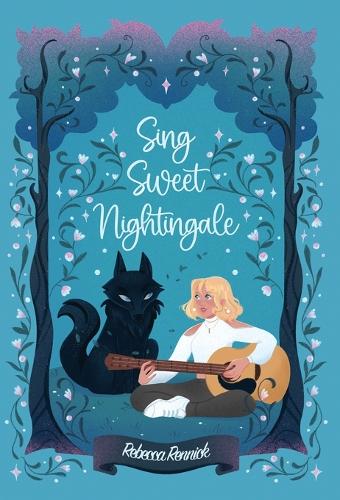 Sing Sweet Nightingale by Rebecca Rennick | Waterstones