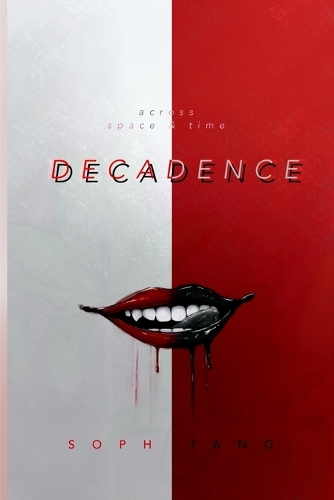 Decadence by Soph Tang | Waterstones