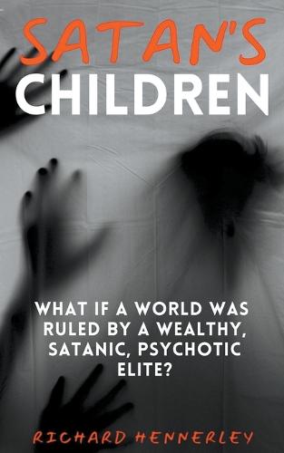 Satan's Children by Richard Hennerley | Waterstones