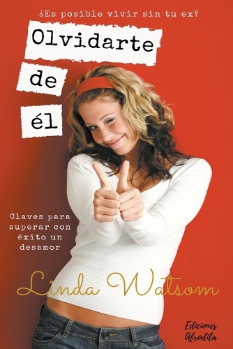 Olvidarte de Él by Linda Watsom | Waterstones