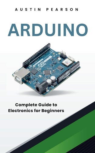 Arduino by Austin Pearson | Waterstones