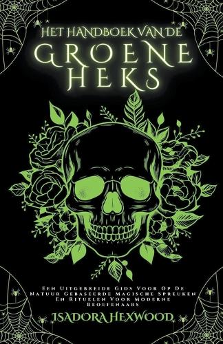 Het Handboek Van De Groene Heks - Een Uitgebreide Gids Voor Op De ...
