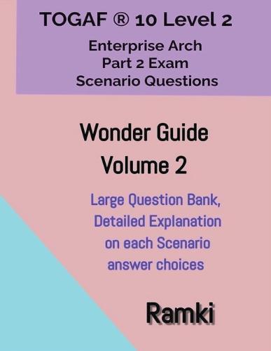 TOGAF® 10 Level 2 Enterprise Arch Part 2 Exam Wonder Guide Volume 2 by ...