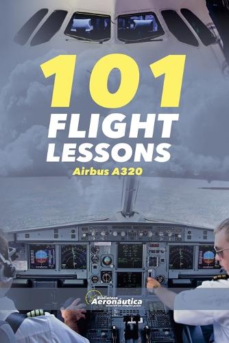 101 Flight Lessons Airbus A320 by Biblioteca Aeronáutica | Waterstones