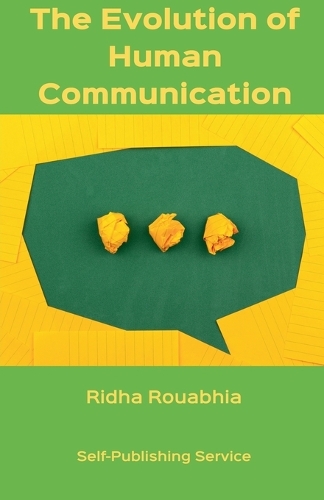 The Evolution of Human Communication by Ridha Rouabhia | Waterstones