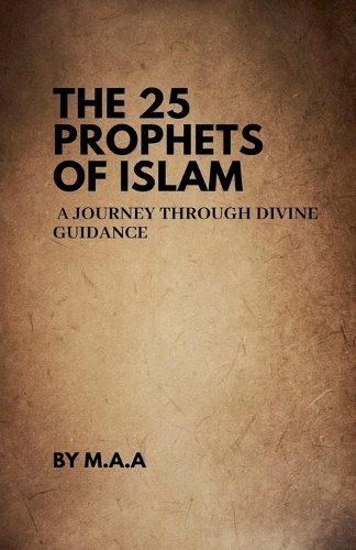 The 25 Prophets of Islam by Maa | Waterstones