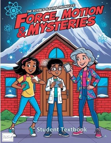 The Science Sleuths Chronicles by Swsmith | Waterstones