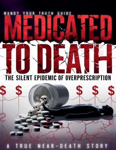 Medicated to Death by Mandy 'Your Truth Guide' | Waterstones