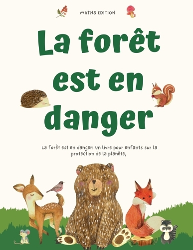La forêt est en danger by Mathema | Waterstones