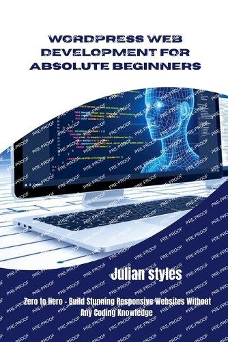 WordPress Web Development for Absolute Beginners by Julian Styles ...