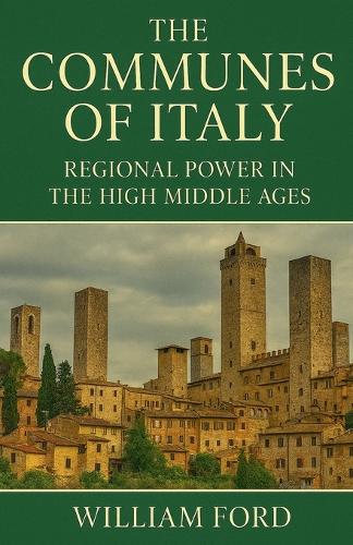 The Communes of Italy by William Ford | Waterstones