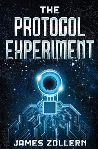 The Protocol Experiment by James Zollern | Waterstones