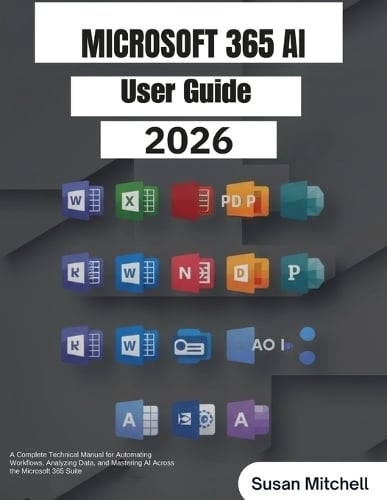 Microsoft 365 Copilot AI User Guide by Susan Mitchell | Waterstones