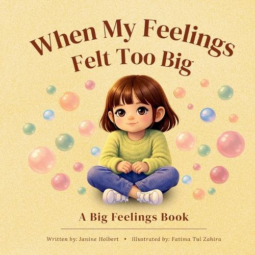 When My Feelings Felt Too Big by Janine Holbert | Waterstones