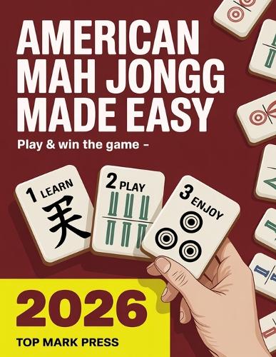 American Mah Jongg Made Easy by Top Mark Press | Waterstones