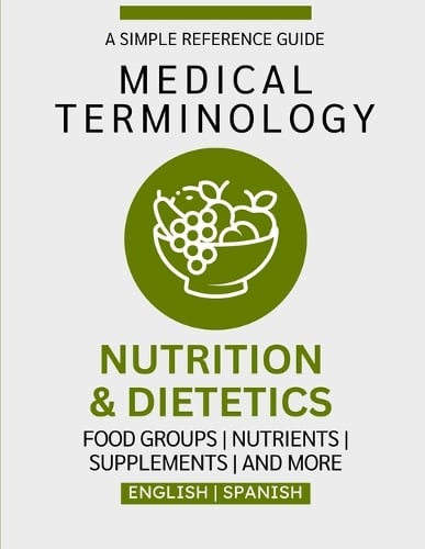 Nutrition & Dietetics Medical Terminology Guide (English & Spanish) by ...