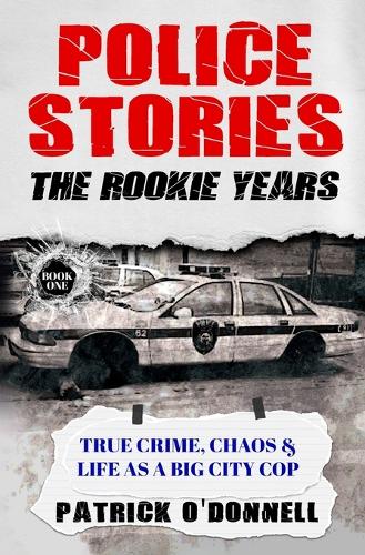 Police Stories by Patrick O'Donnell | Waterstones