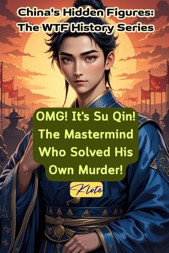 OMG! It's Su Qin! The Mastermind Who Solved His Own Murder! by Klote ...