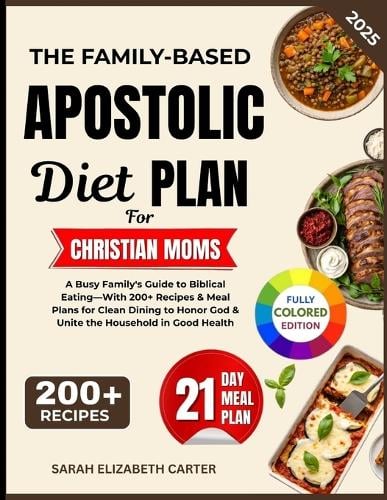 The Family-based Apostolic Diet Plan For Christian Moms by Sarah ...